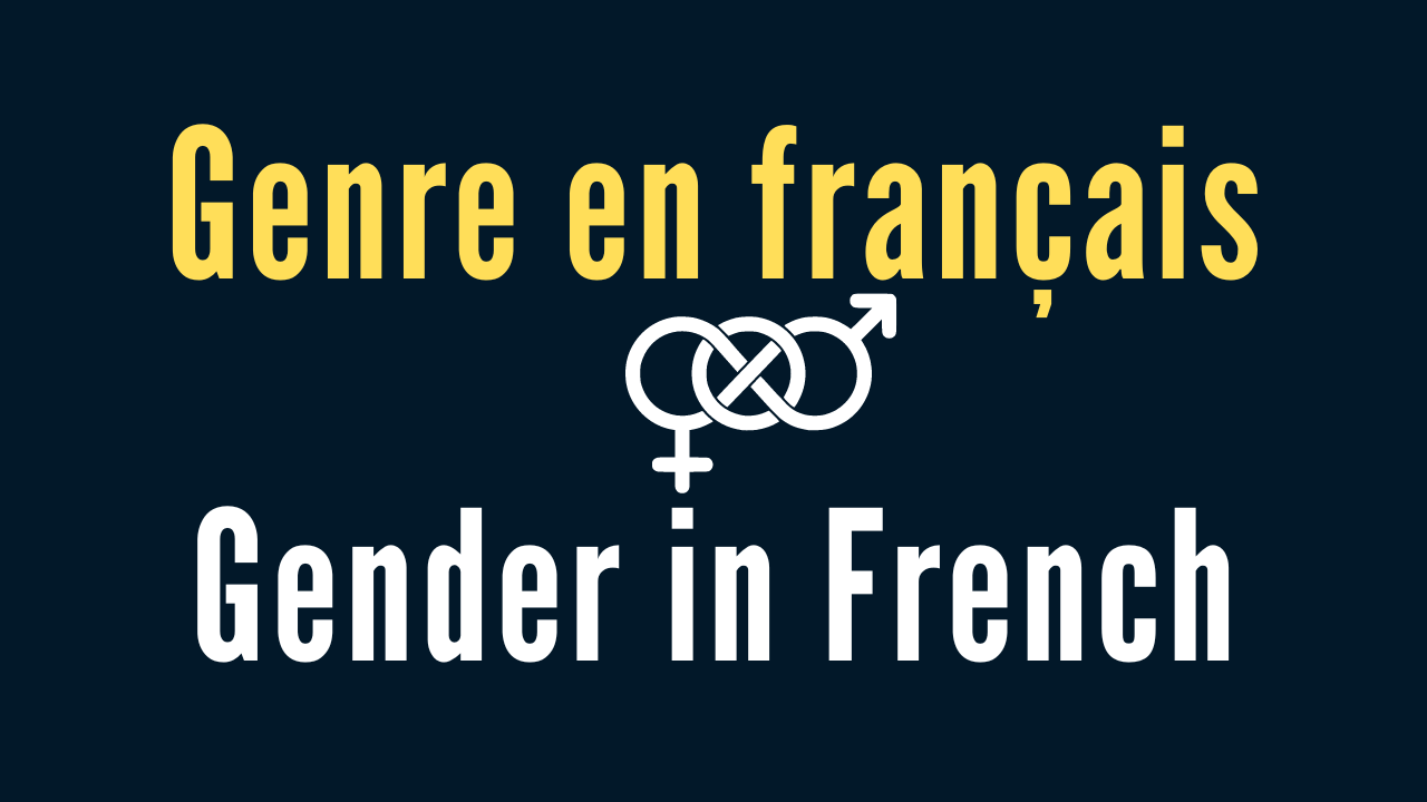 Le genre en français, gender in French - Planete Francais