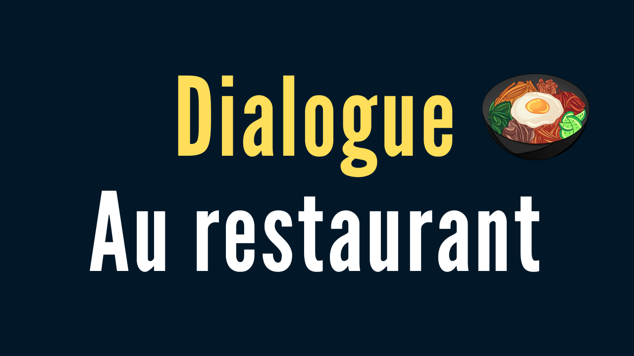 DIALOGUE 1: au restaurant - Planete Francais